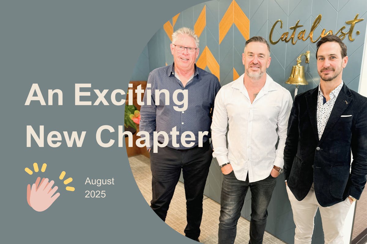 Catalyst Group - An Exciting New Chapter for Catalyst!